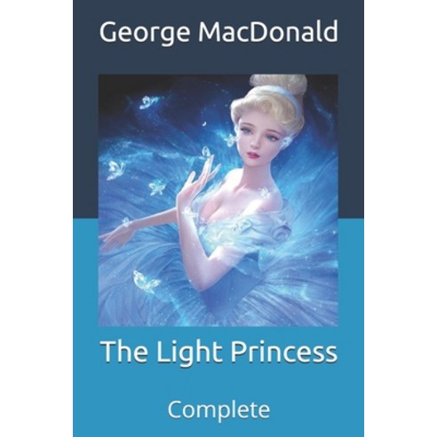 The Light Princess: Complete Paperback, Independently Published ...