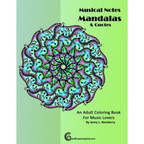 Musical Notes Mandalas & Quotes: An Adult Coloring Book for Music ...