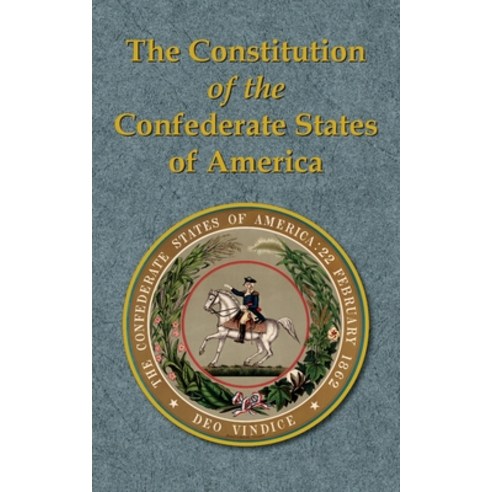 (영문도서) The Constitution of the Confederate States of America Paperback ...