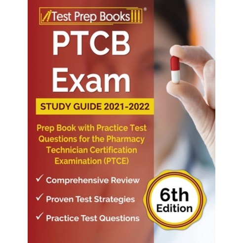 PTCB Exam Study Guide 2021-2022: Prep Book with Practice Test Questions ...