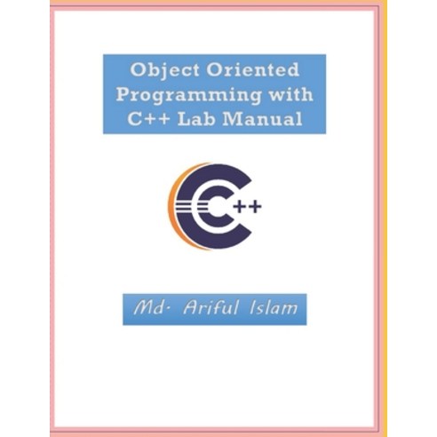 (영문도서) Object Oriented Programming with C++ Lab Manual Paperback, Independently