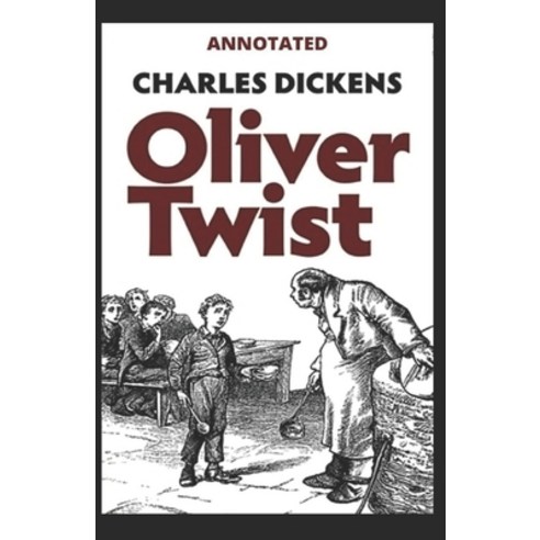 Oliver Twist (Annotated) Paperback, Independently Published, English ...