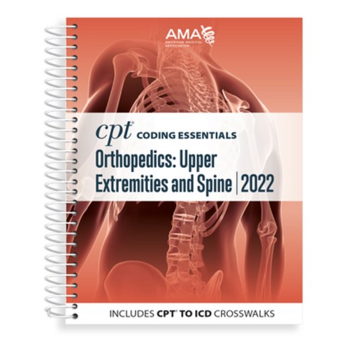 CPT Coding Essentials for Orthopaedics Upper and Spine 2022 Spiral ...