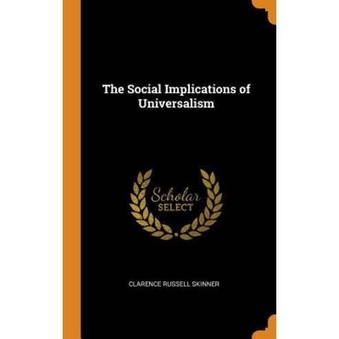 The Social Implications of Universalism Hardcover, Franklin Classics ...