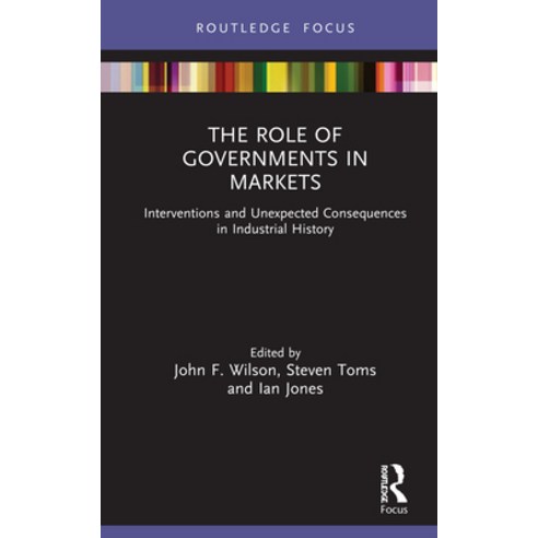 The Role of Governments in Markets: Interventions and Unexpected ...