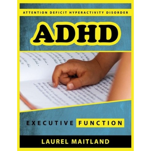 Attention Deficit Hyperactivity Disorder: ADHD executive function: Best Tips fo