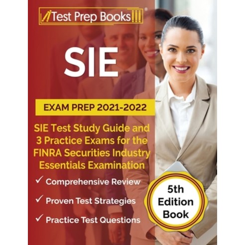 SIE Exam Prep 2021-2022: SIE Study Guide and 3 Practice Tests for the ...