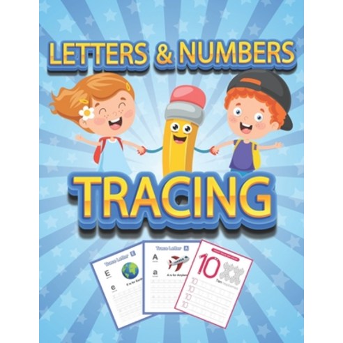 Numbers and Letters Tracing: Tracing book for kids ages 4-8 - 70+ Pages ...