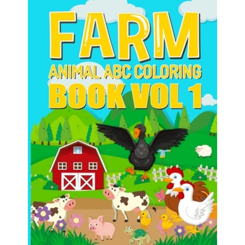 Farm Animals ABC Coloring Book: Farm Coloring Book. Farm Coloring Book ...