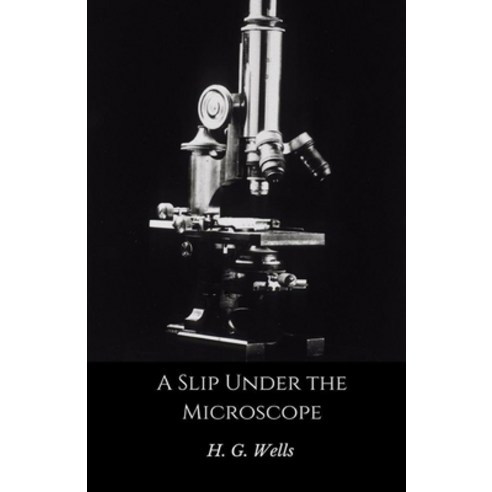 A Slip Under the Microscope Illustrated Paperback, Independently Published, Eng