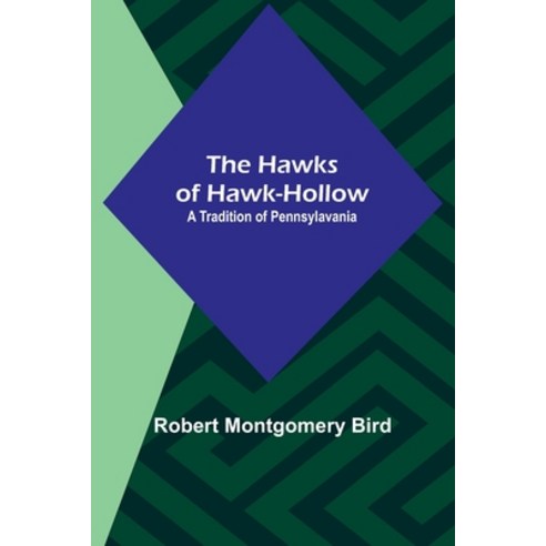 (영문도서) The Hawks of Hawk-Hollow: A Tradition of Pennsylavania Paperback ...