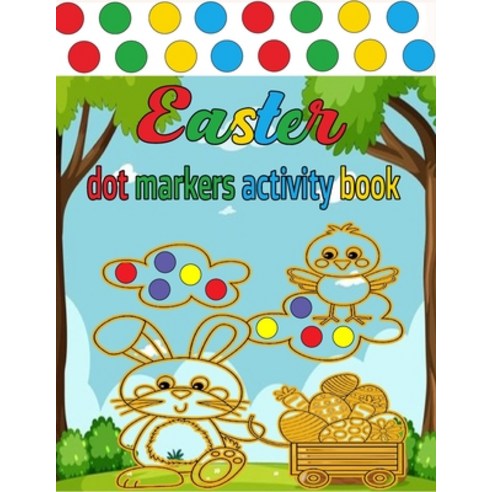 Dot Markers Activity Book Easter: Easy Guided Big Dots Easter Dot ...