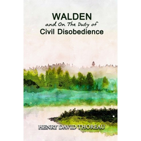 Walden and On The Duty Of Civil Disobedience: Annotated Paperback ...