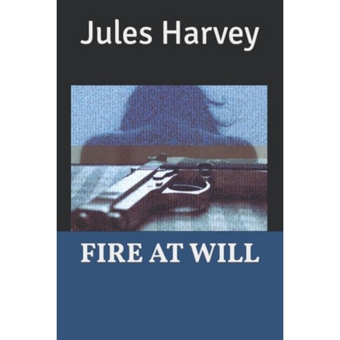 (영문도서) Fire at Will Paperback, Independently Published, English ...
