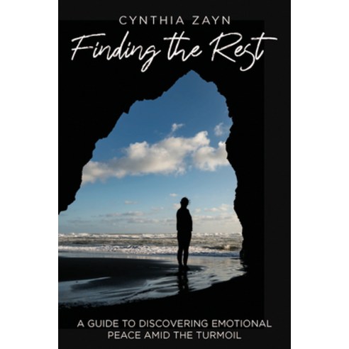 Finding the Rest: A Guide to Discovering Emotional Peace Amid the ...