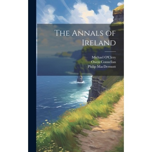 (영문도서) The Annals of Ireland Hardcover, Legare Street Press, English ...