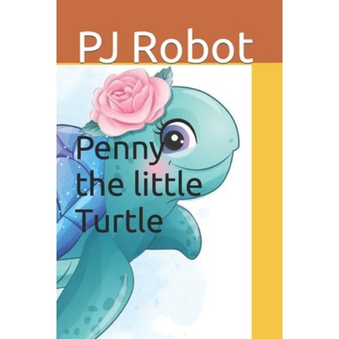 (영문도서) Penny the little Turtle Paperback, Independently Published ...