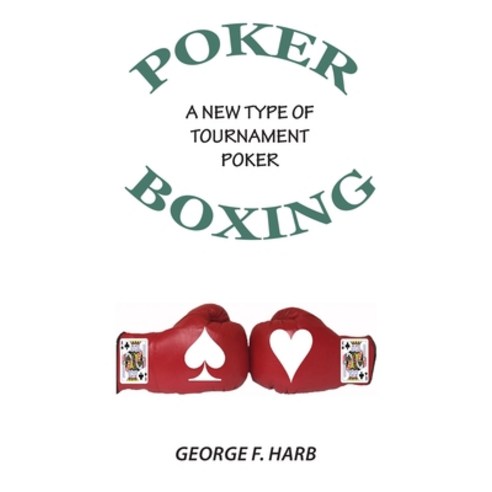 Poker♦Boxing: The New Game in Town Hardcover, George Harb, English, 97805