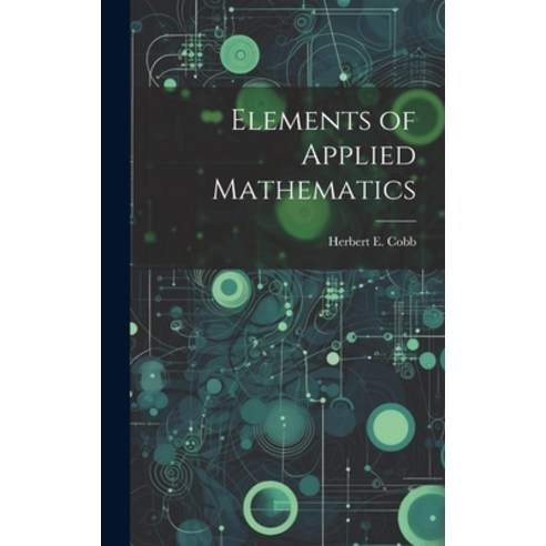 (영문도서) Elements of Applied Mathematics Hardcover, Legare Street Press ...
