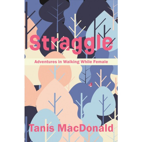 (영문도서) Straggle: Adventures in Walking While Female Paperback, Wolsak and Wynn,