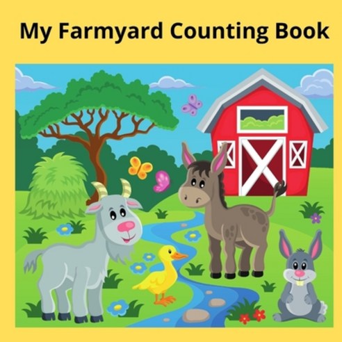 (영문도서) My Farmyard Counting Book Paperback, Independently Published ...