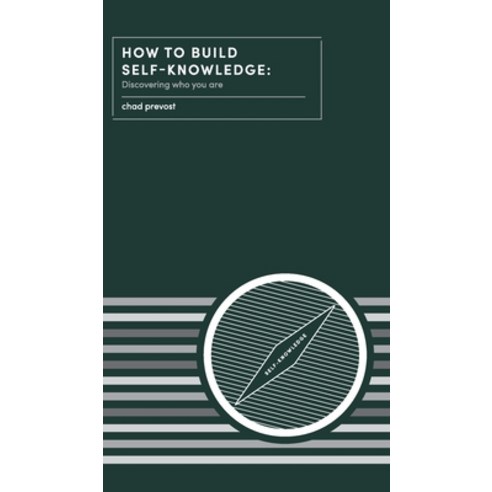 How to Build Self-Knowledge: Discovering Who You Are Hardcover, Big ...