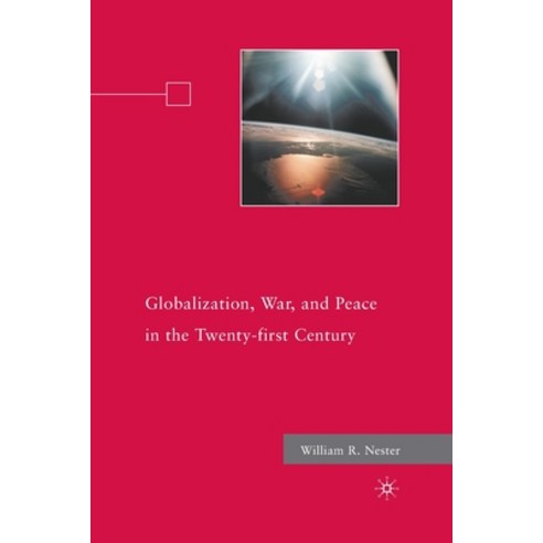 Globalization War and Peace in the Twenty-First Century Paperback, Palgrave Mac