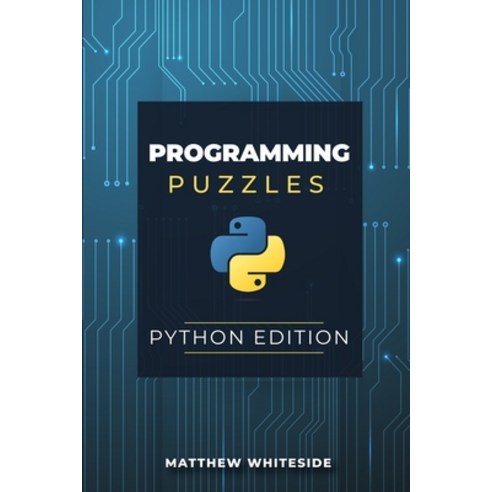 (영문도서) Programming Puzzles: Python Edition Paperback, Independently Published,