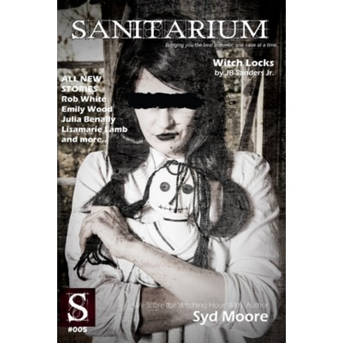 Sanitarium Issue #5: Sanitarium Magazine #5 (2013) Paperback, Independently Pub