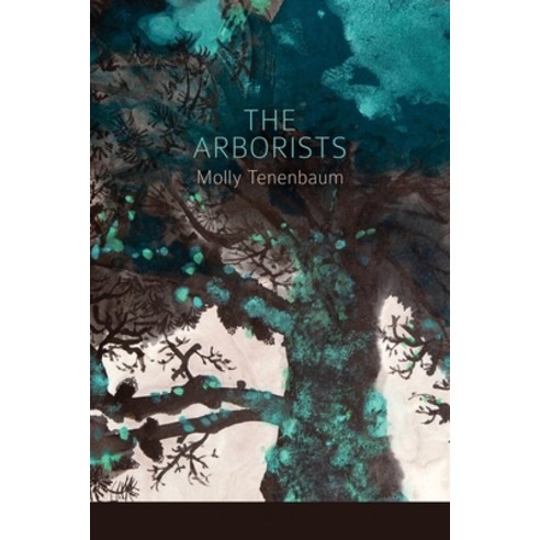 (영문도서) The Arborists Paperback, Moonpath Press, English, 9781936657759 ...