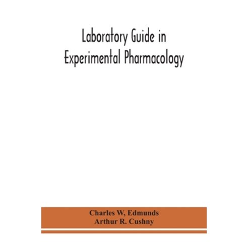 Laboratory guide in experimental pharmacology Paperback, Alpha Edition ...
