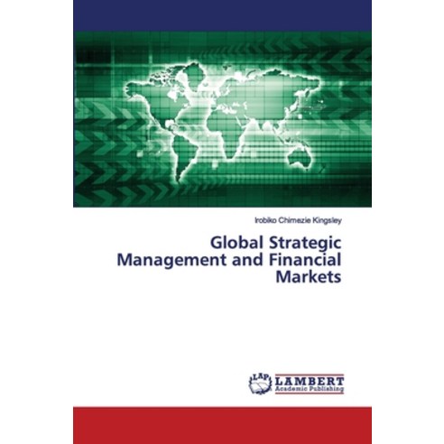 Global Strategic Management and Financial Markets Paperback, LAP Lambert Academ