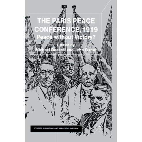 (영문도서) The Paris Peace Conference 1919: Peace Without Victory ...