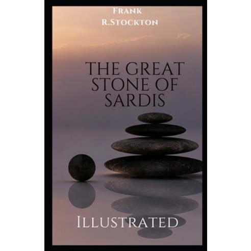 The Great Stone of Sardis Illustrated Paperback, Independently ...