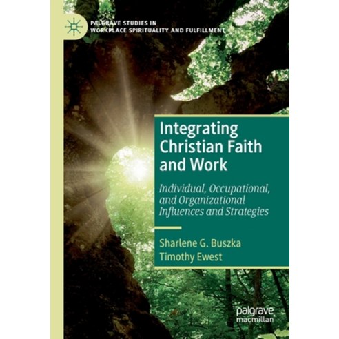 Integrating Christian Faith and Work: Individual Occupational and ...