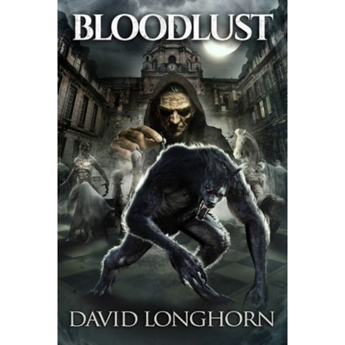 (영문도서) Bloodlust: Supernatural Suspense with Scary & Horrifying ...