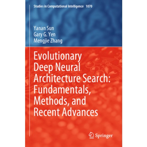 (영문도서) Evolutionary Deep Neural Architecture Search: Fundamentals ...