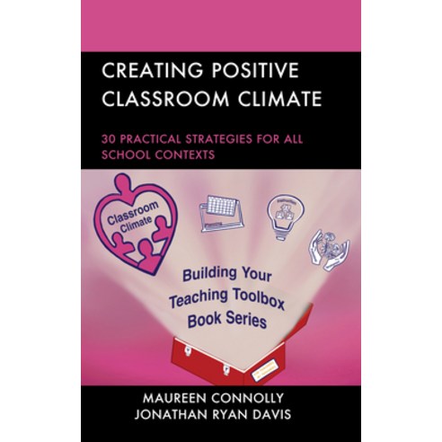 (영문도서) Creating Positive Classroom Climate: 30 Practical Strategies for ...