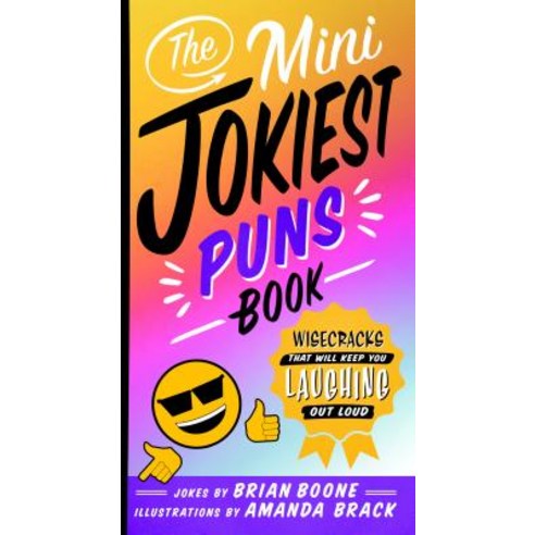 The Mini Jokiest Puns Book: Wisecracks That Will Keep You Laughing Out ...