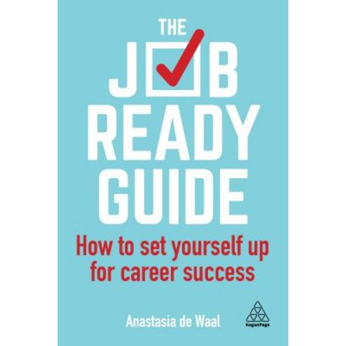 The Job-Ready Guide: How to Set Yourself Up for Career Success ...