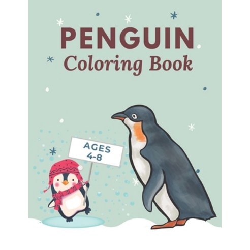 Penguin Coloring Books Ages 4-8: Animal Coloring Book For Kids ...