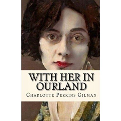 With Her in Ourland Illustrated Paperback, Independently Published, English, 97