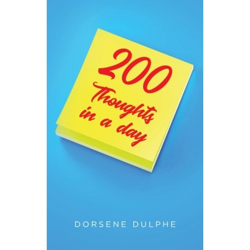200 Thoughts in a Day Paperback, Dorsene Dulphe, English, 9781649900265 ...