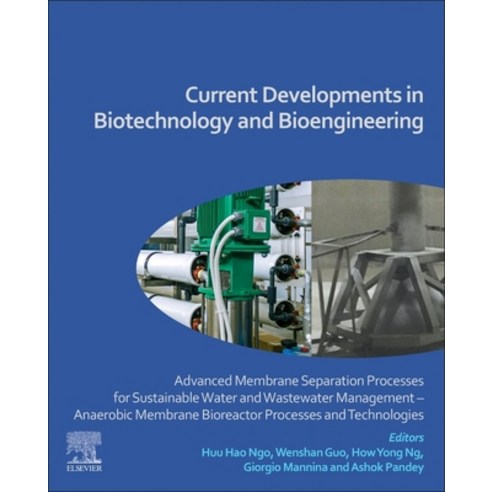 Current Developments in Biotechnology and Bioengineering: Advanced Membrane Sep