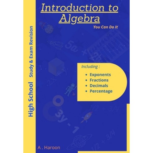 Introduction to Algebra - You can do it Paperback, Independently ...