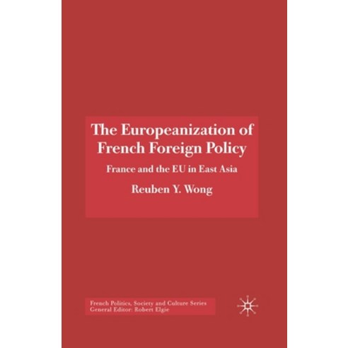 (영문도서) The Europeanization of French Foreign Policy: France and the Eu ...