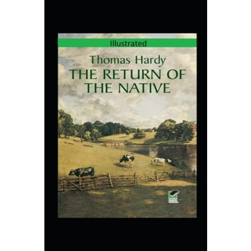 The Return of the Native Illustrated Paperback, Independently Published ...