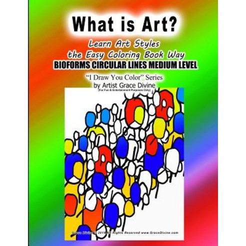 What is Art? Learn Art Styles The Easy Coloring Book Way BIOFORMS ...