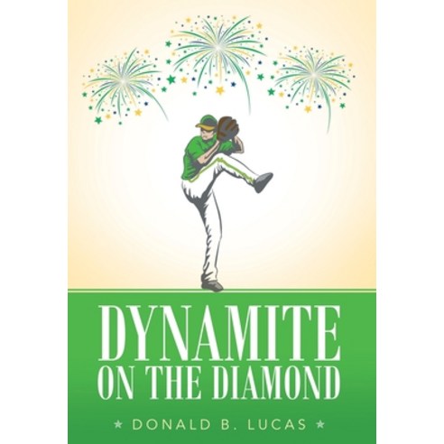 Dynamite on the Diamond Hardcover, Archway Publishing, English ...