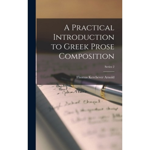(영문도서) A Practical Introduction to Greek Prose Composition; Series 2 ...